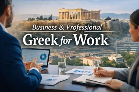 Business & Professional Greek for Work | PHILOXENIA Greek Language School